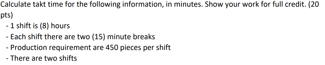 Solved Calculate takt time for the following information, in | Chegg.com