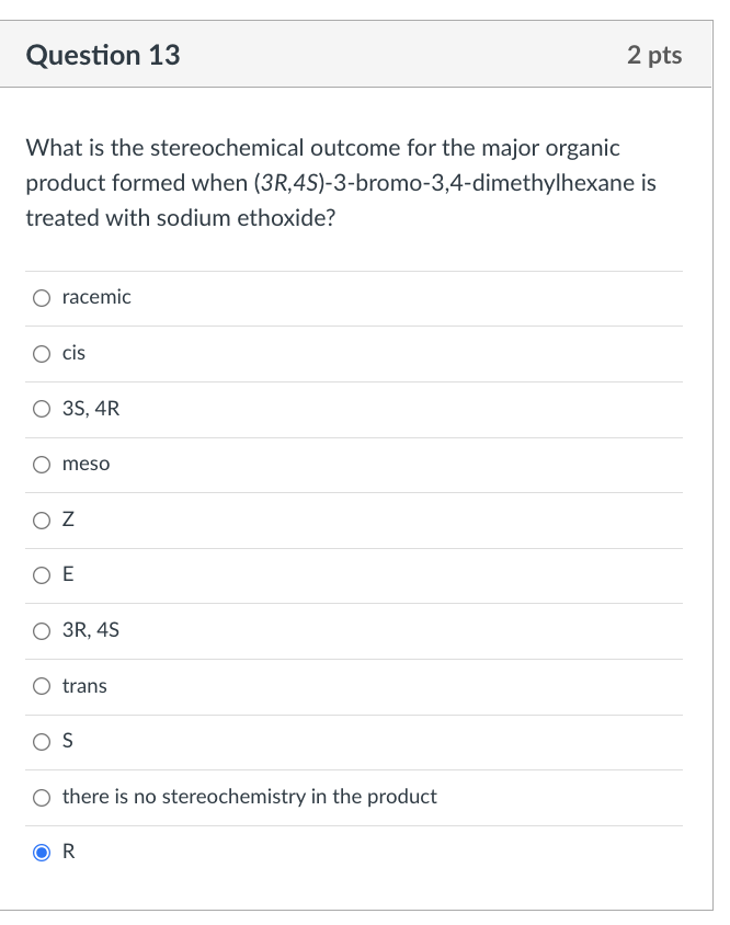 Solved Question 13 What is the stereochemical outcome for | Chegg.com