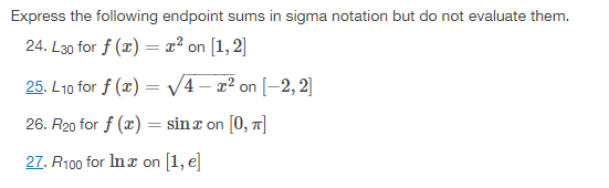Solved Express the following endpoint sums in sigma notation | Chegg.com
