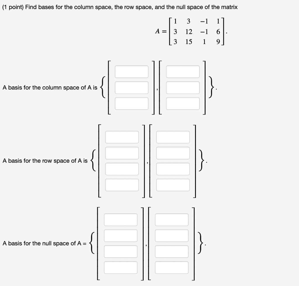 Solved (1 point) Find bases for the column space, the row | Chegg.com