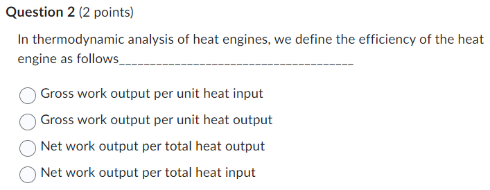 Solved In thermodynamic analysis of heat engines, we define | Chegg.com