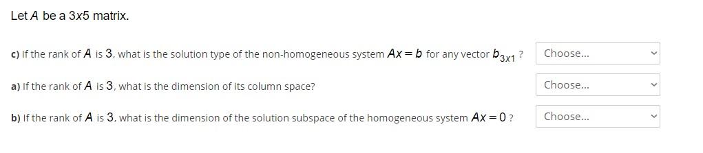 Solved Let A be a 3x5 matrix. c) If the rank of A is 3, what | Chegg.com