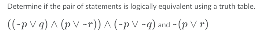 Solved Determine if the pair of statements is logically | Chegg.com