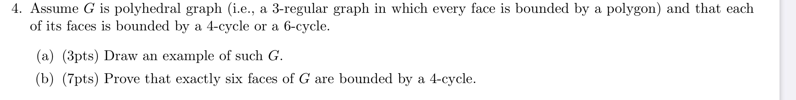 Solved 4. Assume G is polyhedral graph (i.e., a 3-regular | Chegg.com