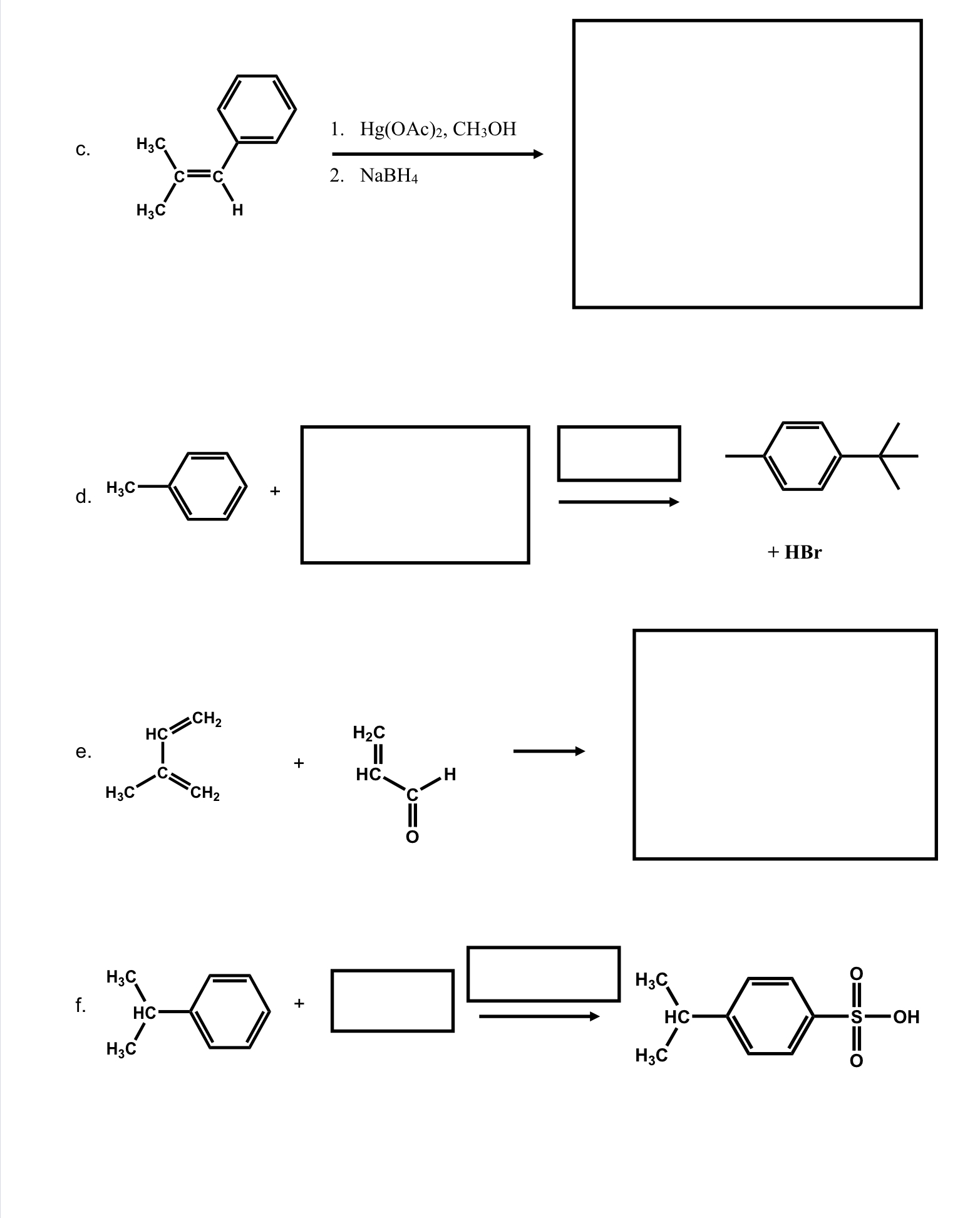 Solved c. 1. Hg(OAc)2,CH3OH 2. NaBH4 d. +HBr e. f. | Chegg.com