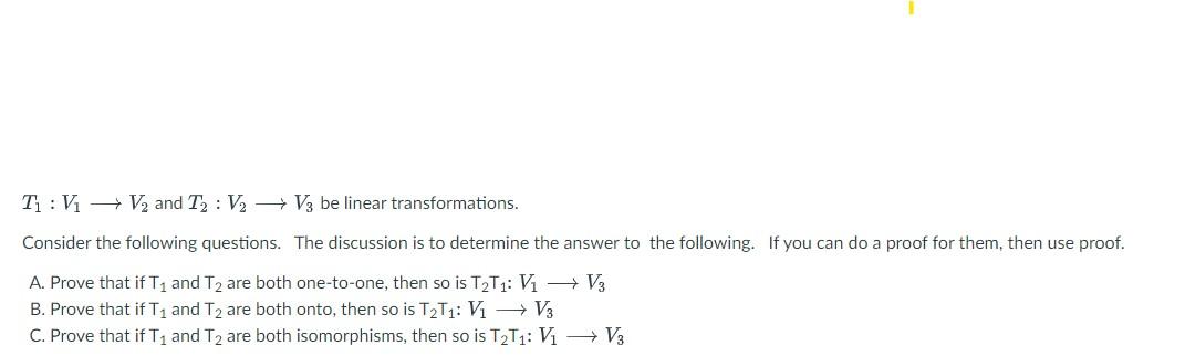 Solved T1:V1 V2 and T2:V2 V3 be linear transformations. | Chegg.com