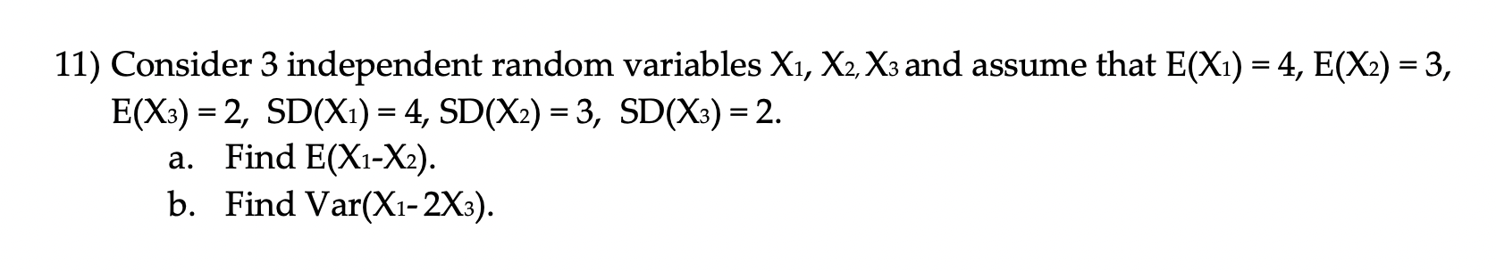 Solved 11) Consider 3 independent random variables X1,X2,X3 | Chegg.com