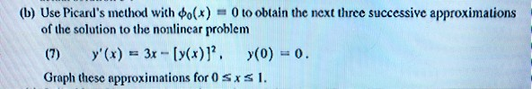 Solved B Use Picards Method With фо X 0 To Obtain The