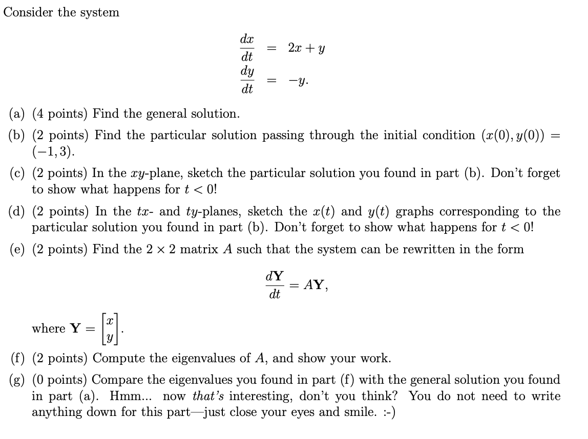 Consider the system dtdx=2x+ydtdy=−y (a) (4 points) | Chegg.com