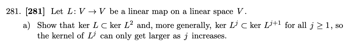 Solved [281] ﻿Let L:V→V ﻿be a linear map on a linear space | Chegg.com