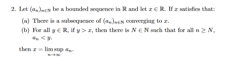 Solved Let (an)ninN be ﻿a bounded sequence in R ﻿and let | Chegg.com