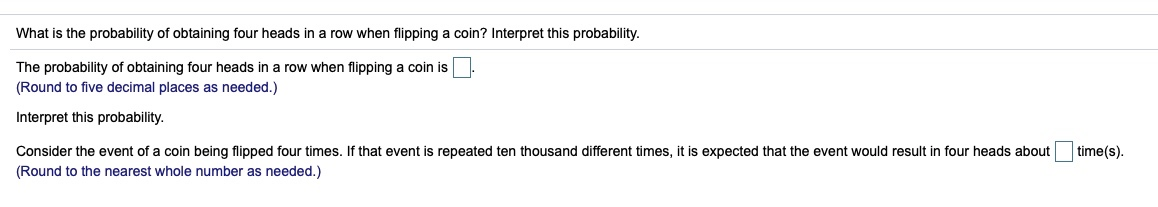Solved What is the probability of obtaining four heads in a | Chegg.com