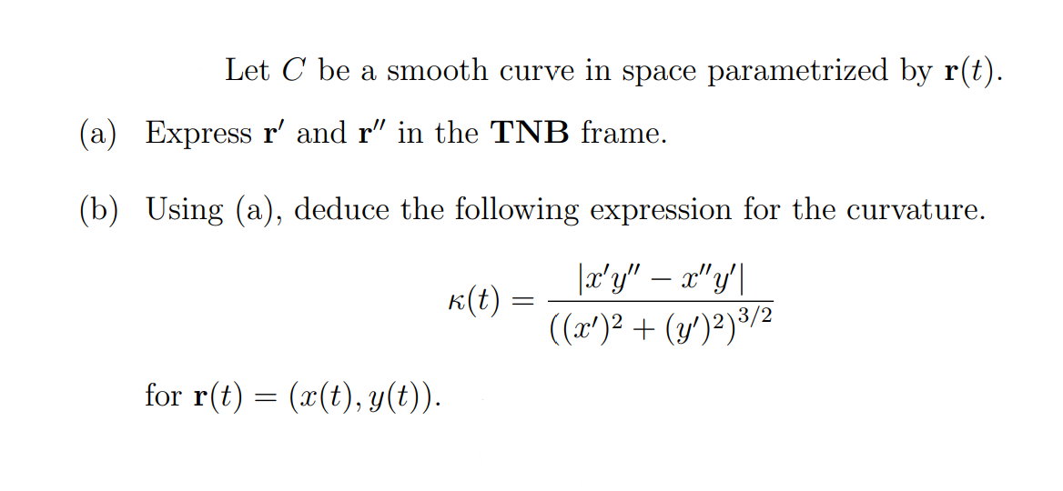 Solved Let C be a smooth curve in space parametrized by | Chegg.com
