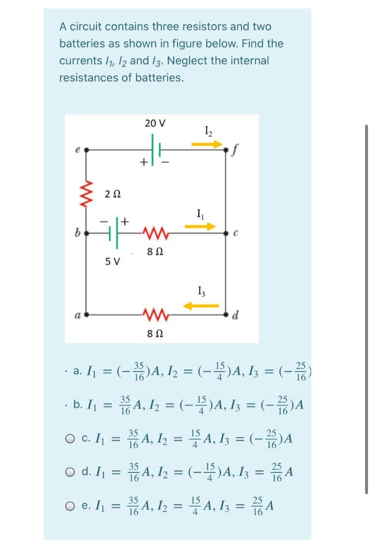 Solved A circuit contains three resistors and two batteries | Chegg.com