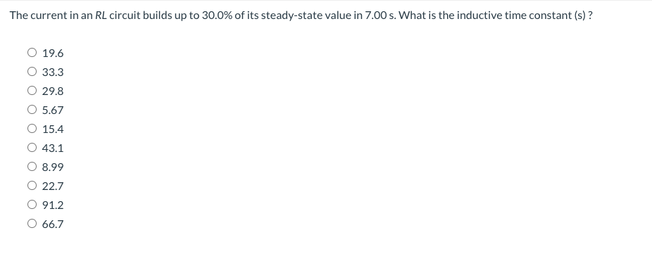 Solved The current in an RL circuit builds up to 30.0% of | Chegg.com