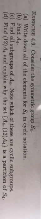 Solved EXERCISE 4.9. Consider the symmetric group S4 (a) | Chegg.com
