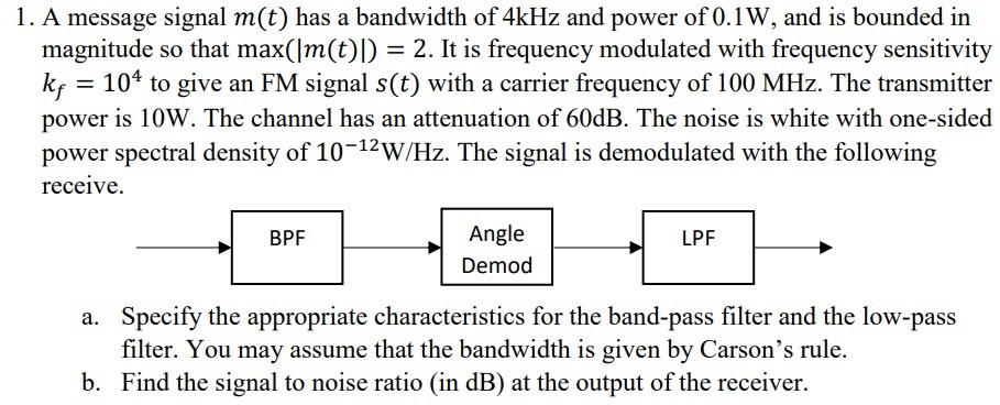 Solved 1. A message signal m(t) has a bandwidth of 4kHz and | Chegg.com