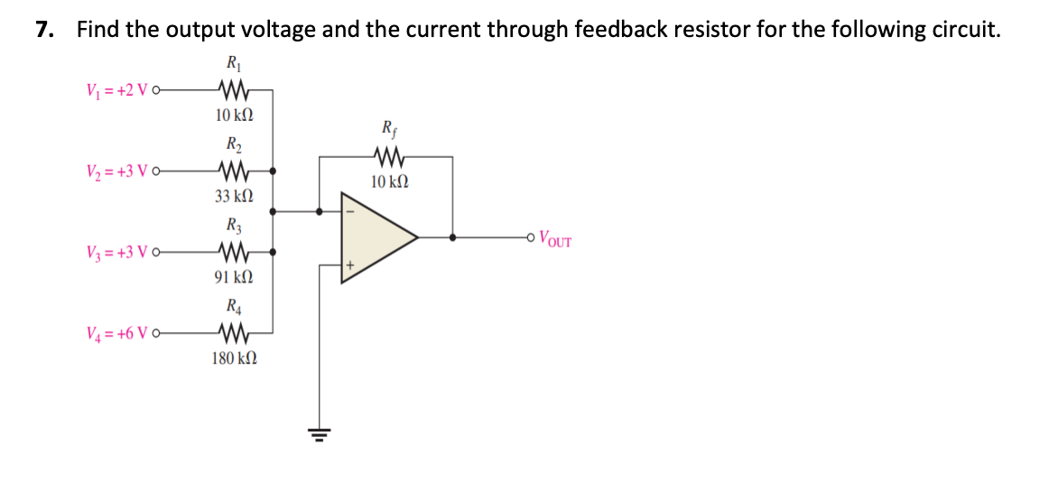 Solved 7. Find the output voltage and the current through | Chegg.com