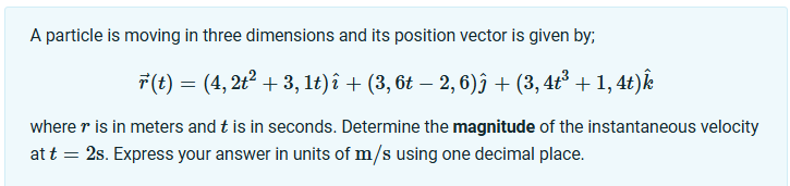 Solved by an EXPERT A particle is ﻿moving in ﻿three dimensions and its | Chegg.com
