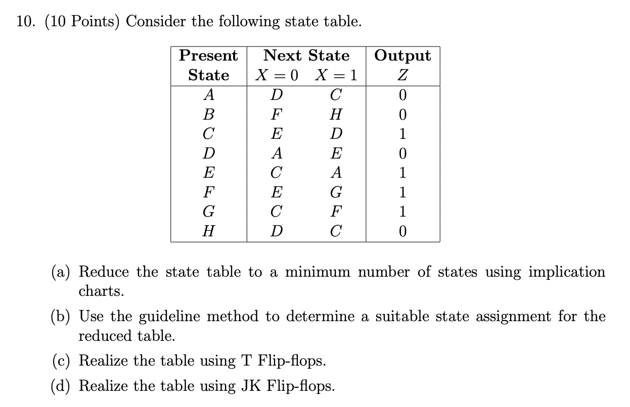 Solved 10. (10 Points) Consider the following state table. | Chegg.com