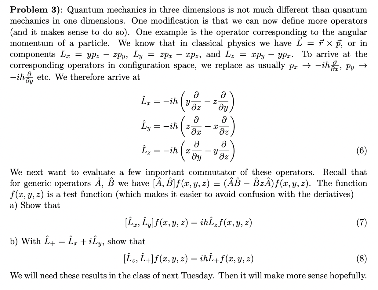 Solved Problem 3): Quantum mechanics in three dimensions is | Chegg.com