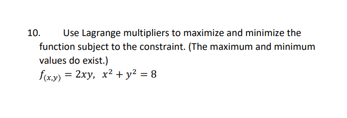 Solved 10. Use Lagrange multipliers to maximize and minimize | Chegg.com