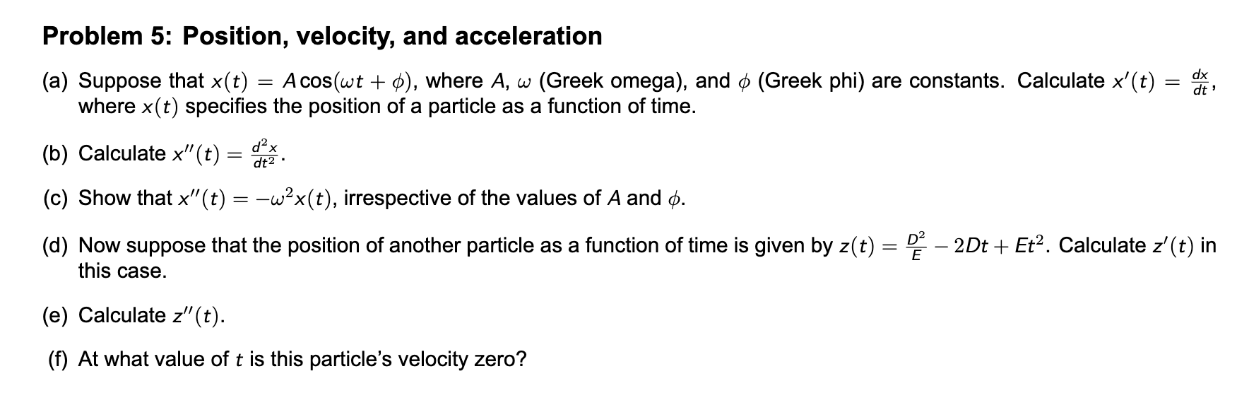 Solved Problem 5: Position, velocity, and acceleration (a) | Chegg.com