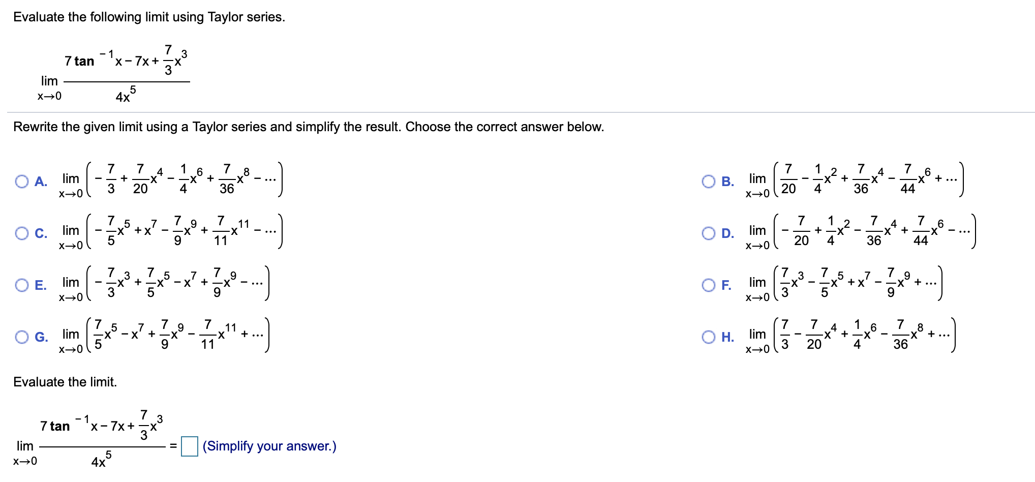 Solved Evaluate the following limit using Taylor series. - 1 | Chegg.com