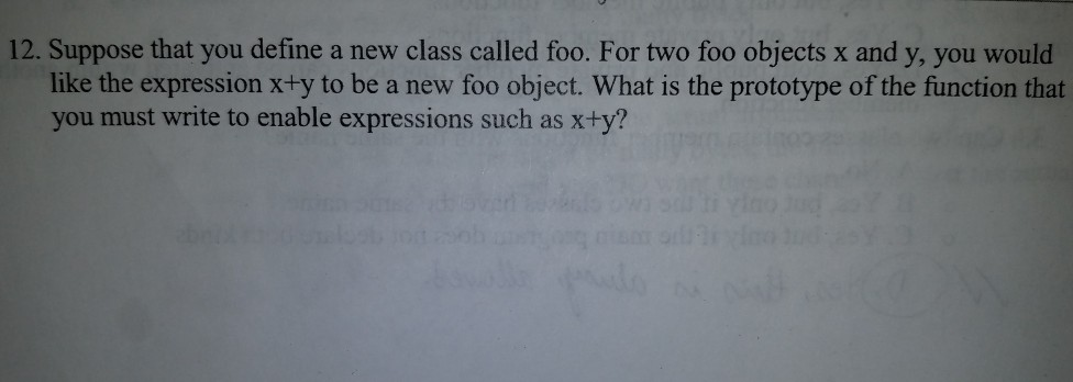 Solved 12. Suppose that you define a new class called foo. | Chegg.com