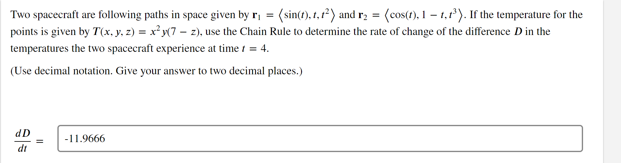 Solved , T Two spacecraft are following paths in space given | Chegg.com