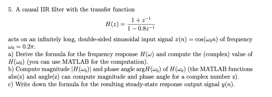 Solved 5. A causal IIR filter with the transfer function | Chegg.com