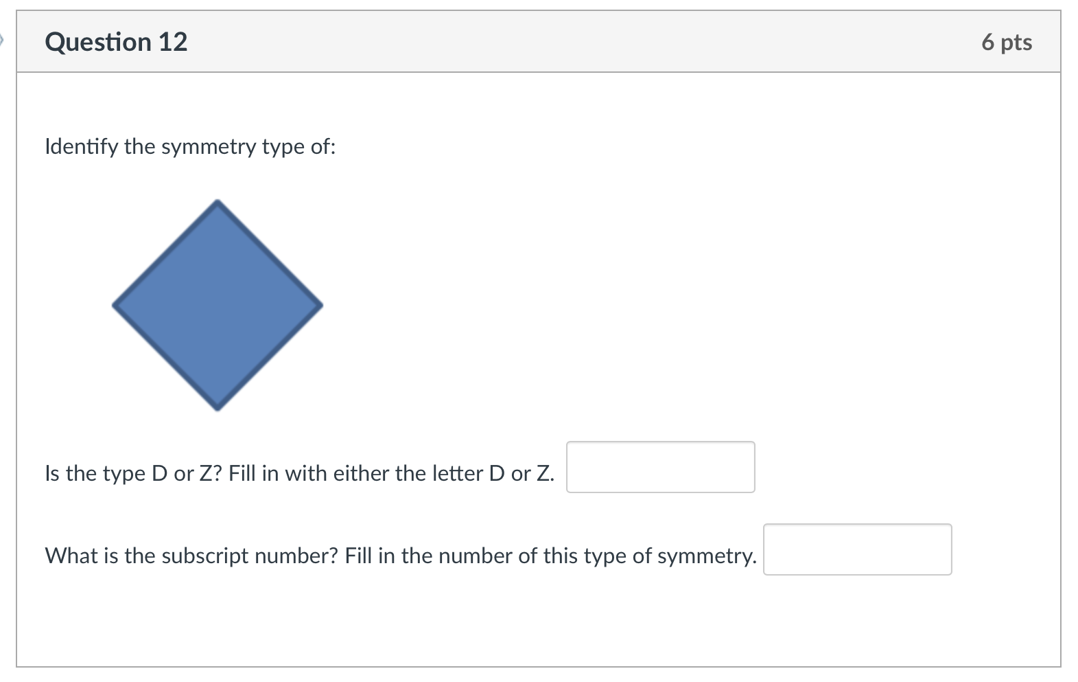 Solved Question 12 6 pts Identify the symmetry type of: Is | Chegg.com