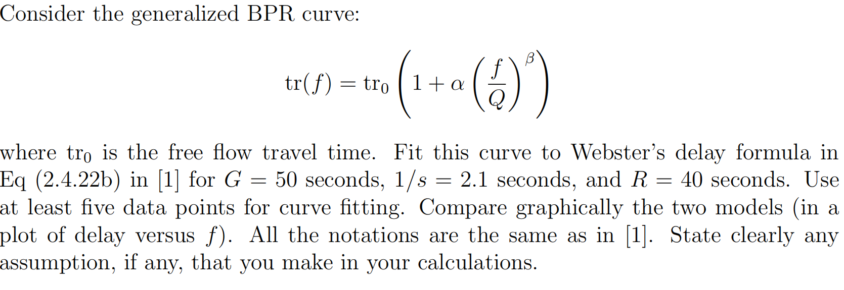 Solved Consider the generalized BPR curve: | Chegg.com