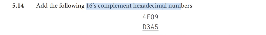 Solved 5.14 Add the following 16's complement hexadecimal | Chegg.com