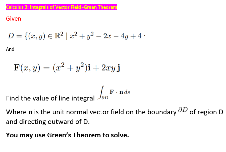 Solved Calculus 3: Integrals of Vector Field -Green Theorem | Chegg.com