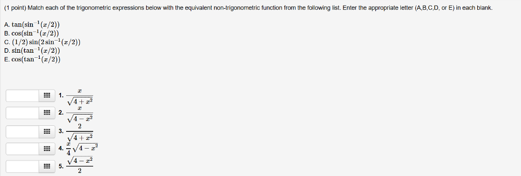 Solved (1 point) Match each of the trigonometric expressions | Chegg.com