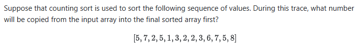 Solved Suppose that counting sort is ﻿used to ﻿sort the | Chegg.com