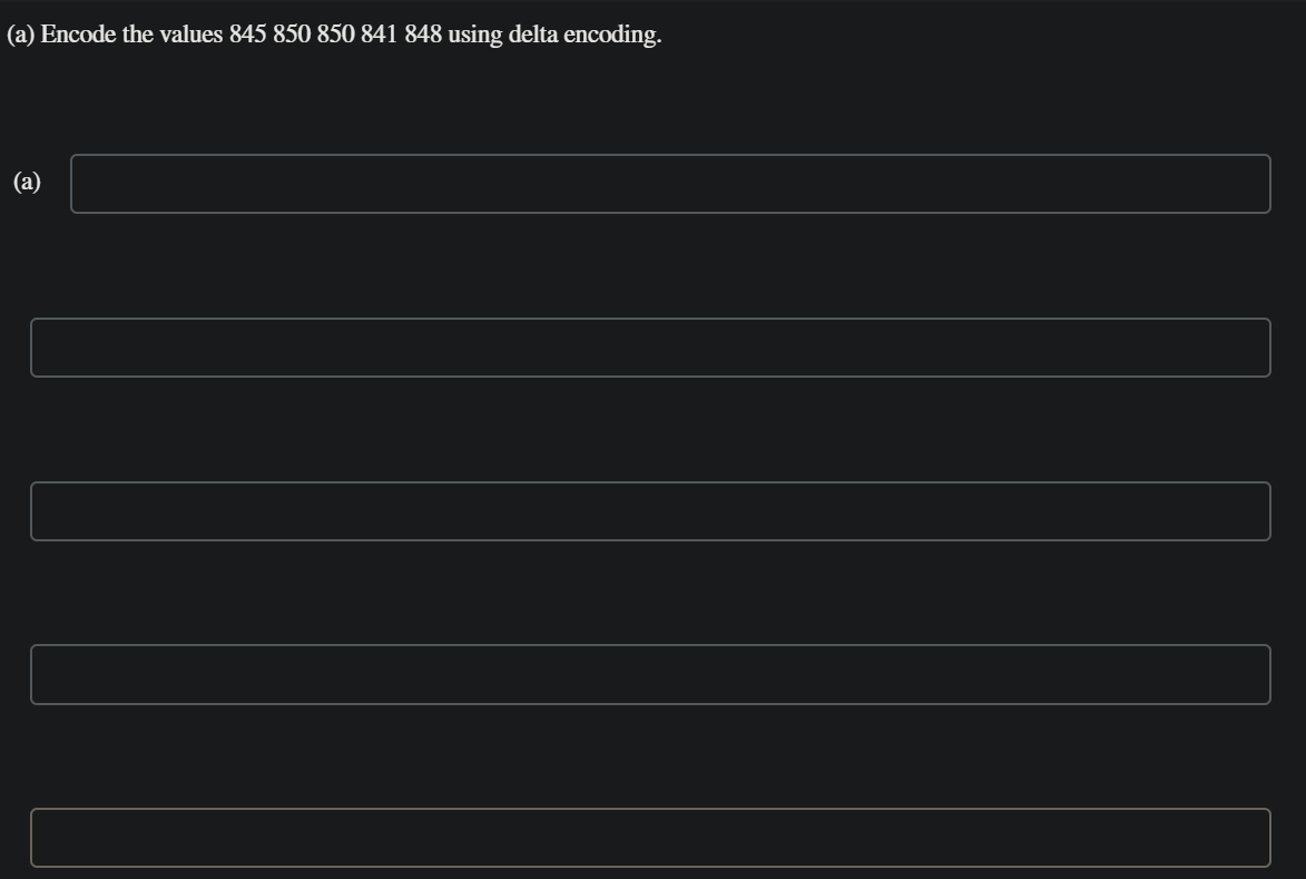 Solved (a) Encode the values 845850850841848 using delta | Chegg.com