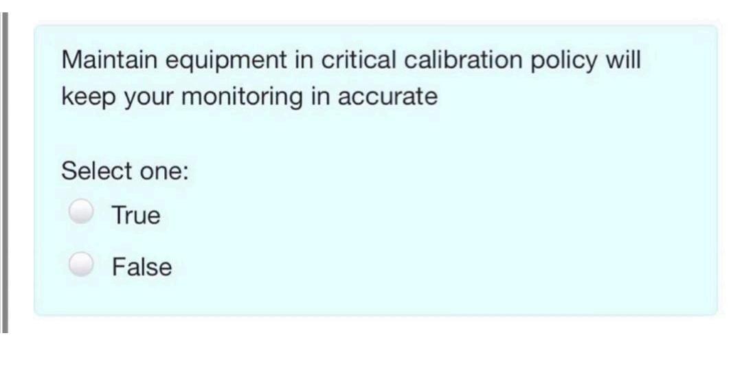 Solved Maintain equipment in critical calibration policy | Chegg.com