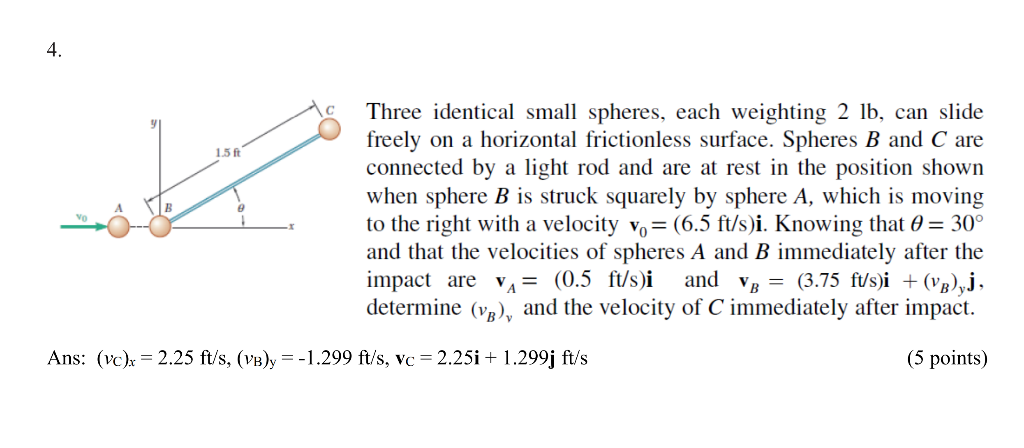 Solved Three identical small spheres, each weighting 2lb, | Chegg.com