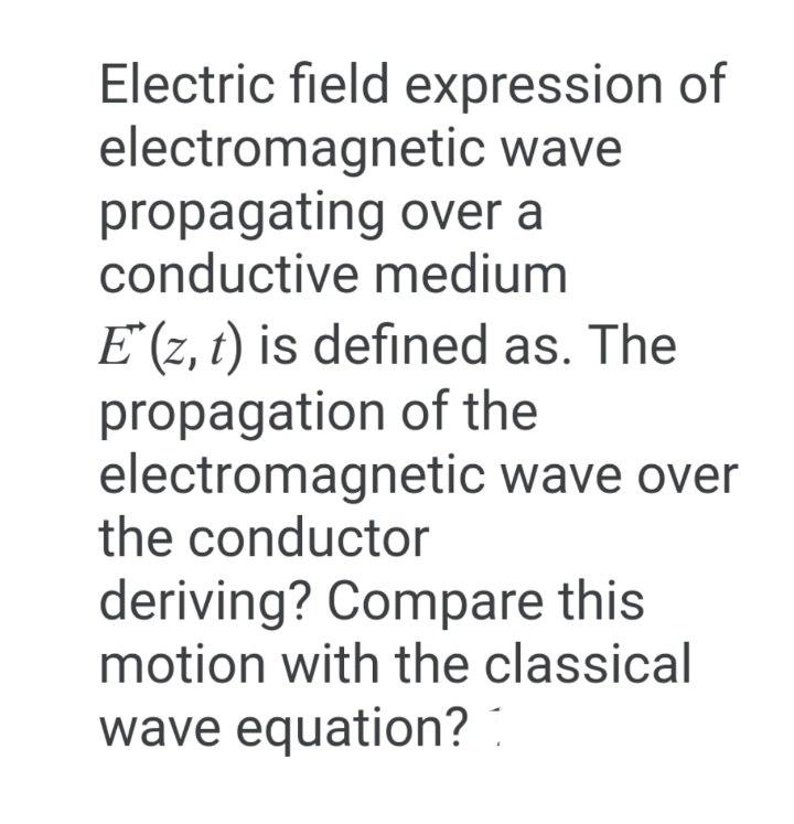Solved Electric field expression of electromagnetic wave | Chegg.com
