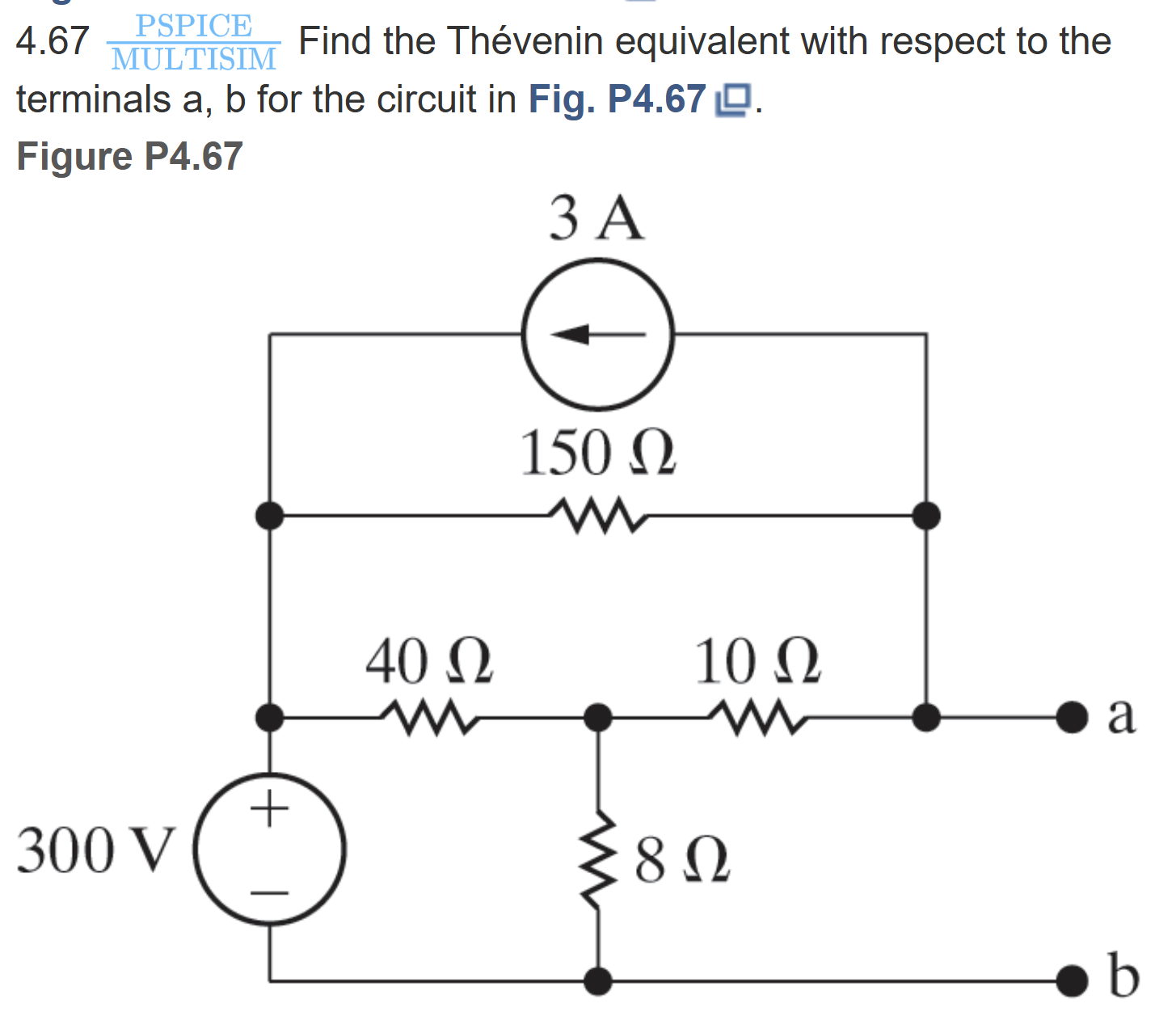 Solved 4.67 PSPICE MULTISIM ﻿Find the Thévenin ﻿equivalent | Chegg.com