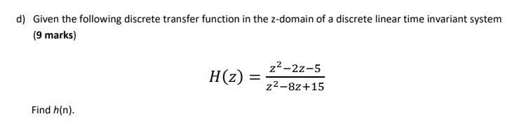 Solved Given the following discrete transfer function in the | Chegg.com