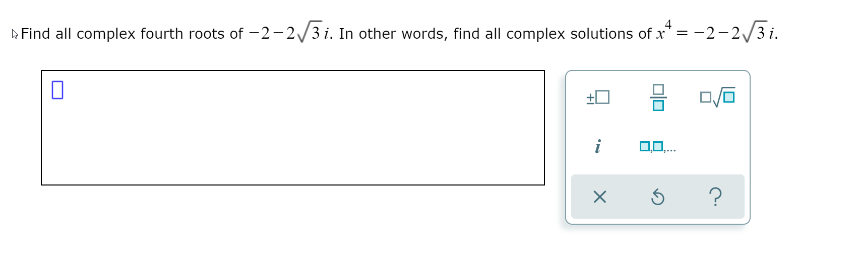 Solved A Find all complex fourth roots of -2-2/3i. In other | Chegg.com