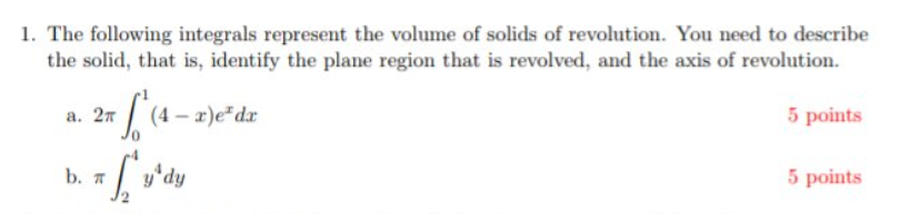 Solved 1. The following integrals represent the volume of | Chegg.com