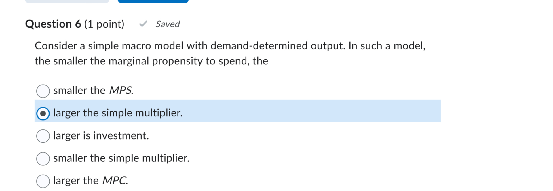 Solved Question 6 (1 ﻿point)Consider a simple macro model | Chegg.com