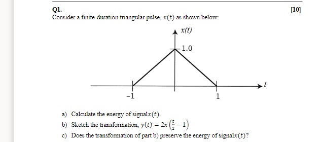 Solved Qi. Consider a finite-duration triangular pulse, X(t) | Chegg.com