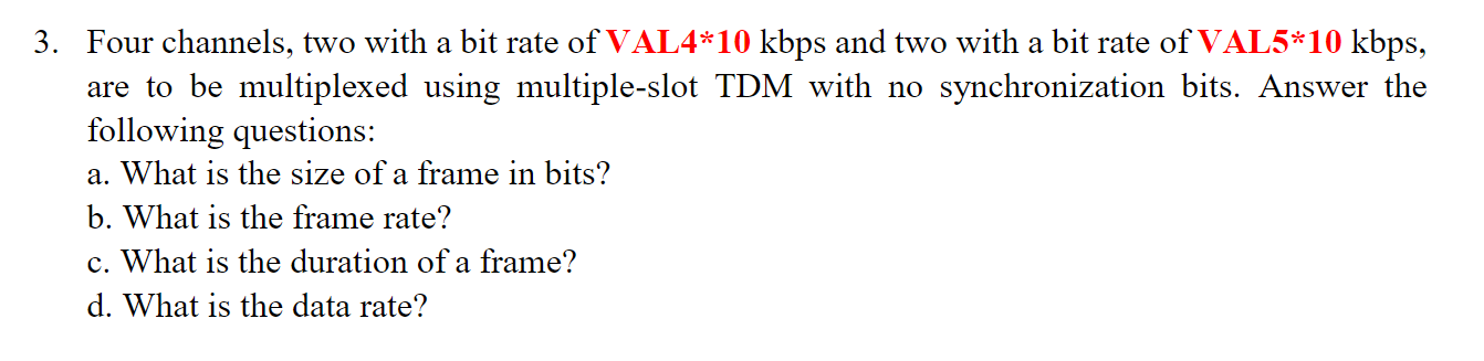 Solved value of VAL1 = 12; VAL2 = 16; VAL3=7; VAL4 = 2; | Chegg.com
