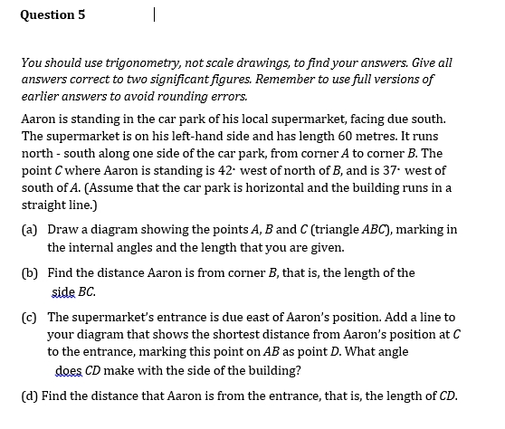 Solved Question 5 You should use trigonometry, not scale | Chegg.com
