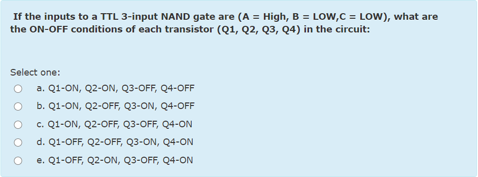 Solved If the inputs to a TTL 3-input NAND gate are (A = | Chegg.com